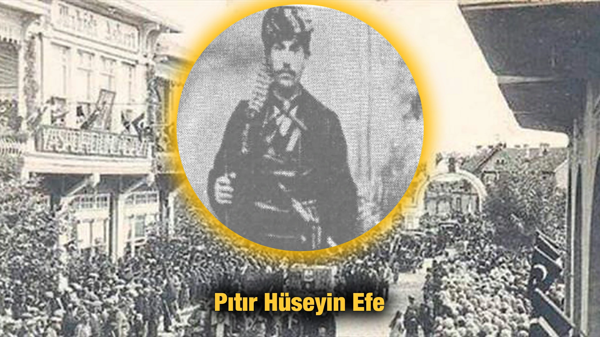 Pıtır Hüseyin Efe - Balıkesir Muhtarı