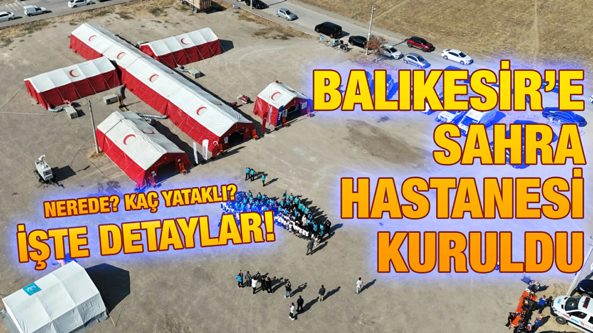 Balıkesir’e Sahra Hastanesi Kuruldu - Balıkesir Muhtarı